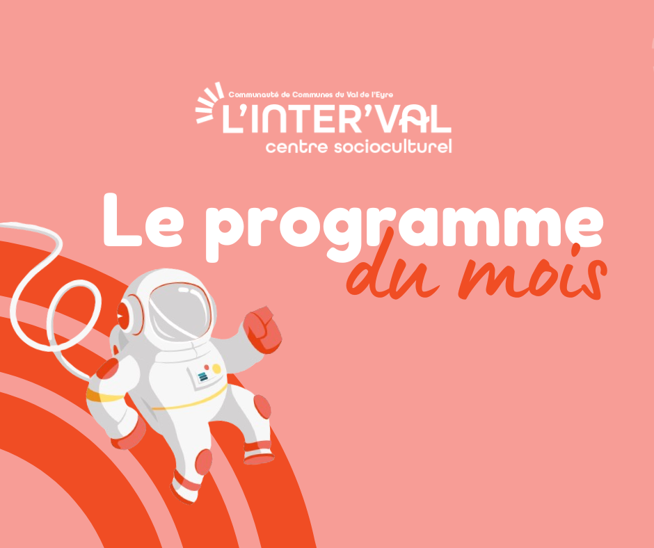 L’Inter’Val : le planning de juillet - Communauté de Communes du Val de l'Eyre